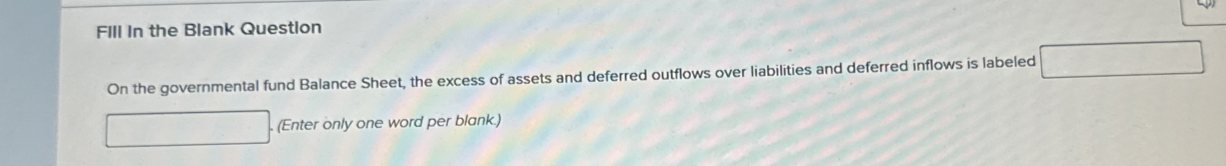 Solved FIII In the Blank QuestionOn the governmental fund | Chegg.com