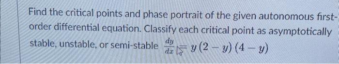 Solved Find the critical points and phase portrait of the | Chegg.com