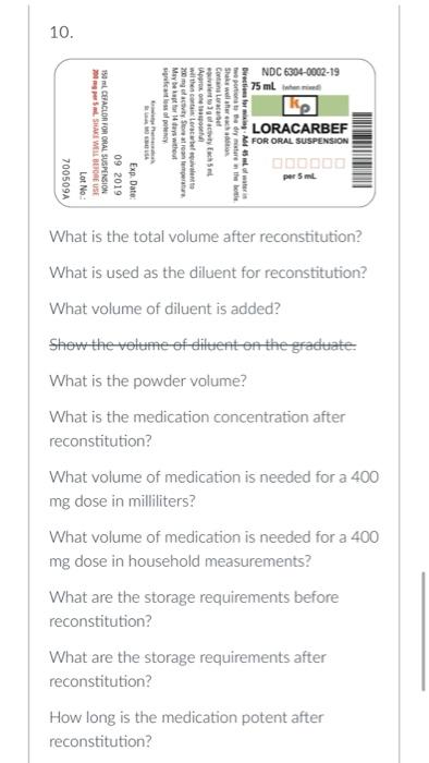 Solved 10. NDC 6304-0002-19 75 mL LORACARBEF FOR ORAL | Chegg.com