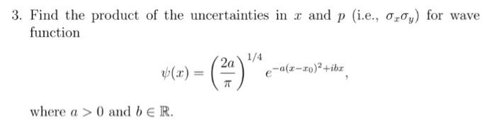 Solved 3. Find the product of the uncertainties in x and p | Chegg.com