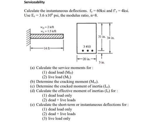 Solved Serviceability Calculate the instantaneous | Chegg.com