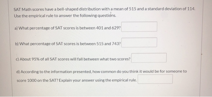 Solved SAT Math scores have a bell-shaped distribution with | Chegg.com