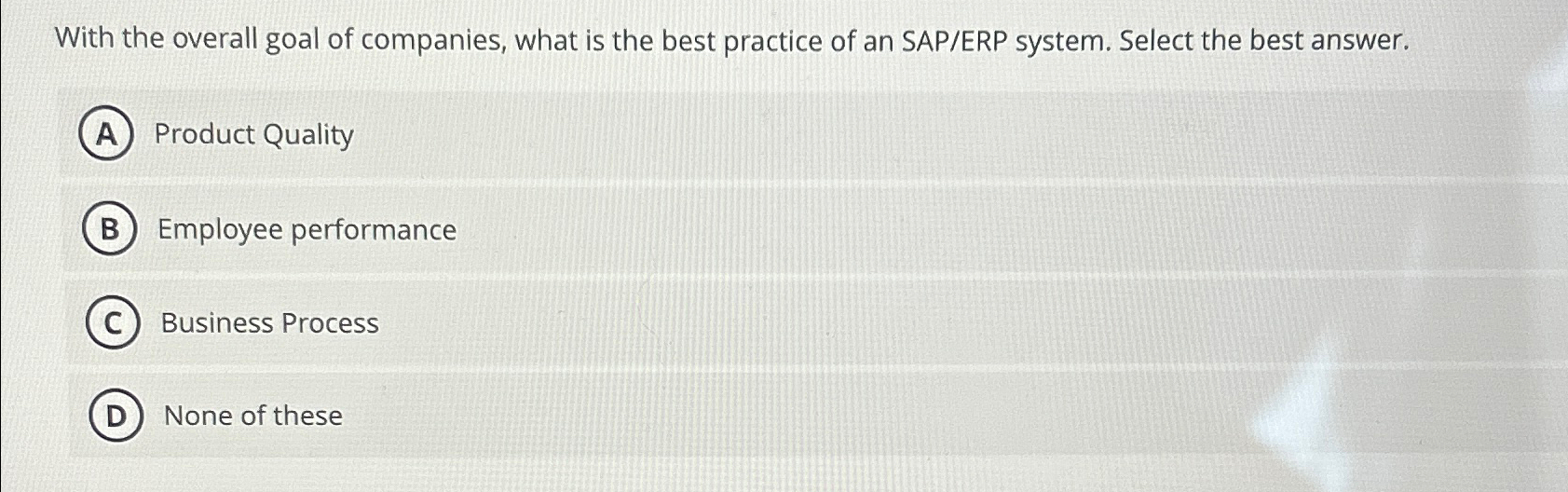 Solved With the overall goal of companies, what is the best | Chegg.com