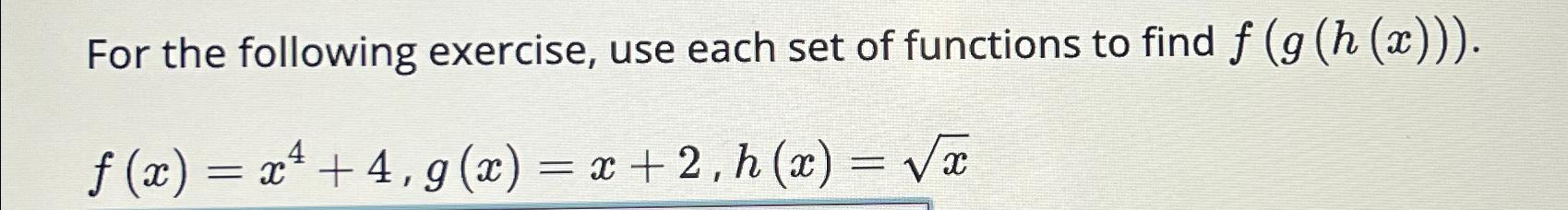 Solved For the following exercise, use each set of functions | Chegg.com