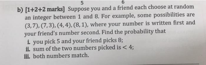 Solved b) [1+2+2 marks ] Suppose you and a friend each | Chegg.com