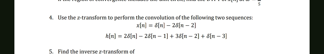 Solved Use the z-transform to perform the convolution of the | Chegg.com