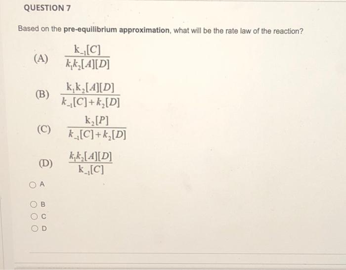 Solved QUESTION 7 Based on the pre-equilibrium | Chegg.com