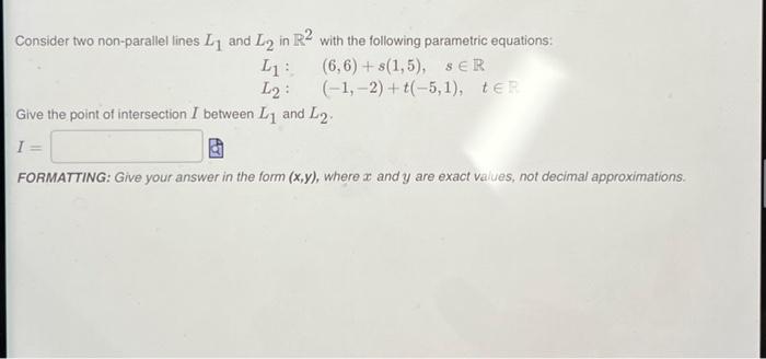 Solved Consider two non-parallel lines L1 and L2 in R2 with | Chegg.com