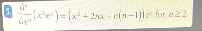 Solved dxndn(x2ex)=(x2+2nx+n(n−1))ex for n≥2 | Chegg.com