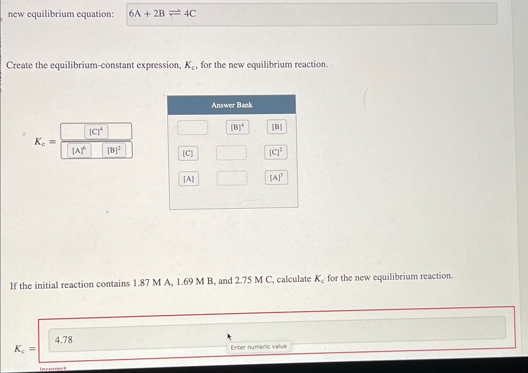 Solved new equilibrium equation:6A+2B⇌4CCreate the | Chegg.com
