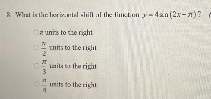 Solved 8. What is the horizontal shift of the function | Chegg.com