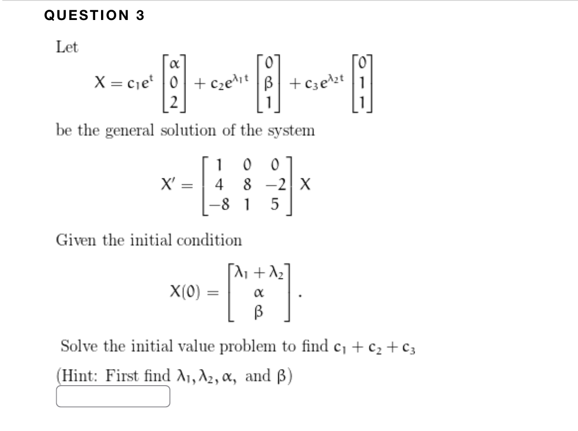 Solved QUESTION 3 ﻿Let x=c_(1)e^(t)[[\alpha | Chegg.com