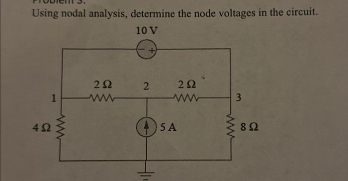 Solved Using nodal analysis, determine the node voltages in | Chegg.com
