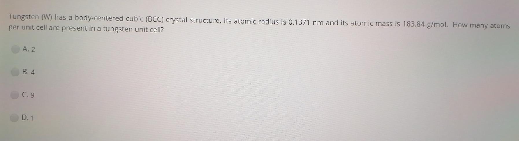 Solved Tungsten (W) has a body-centered cubic (BCC) crystal | Chegg.com