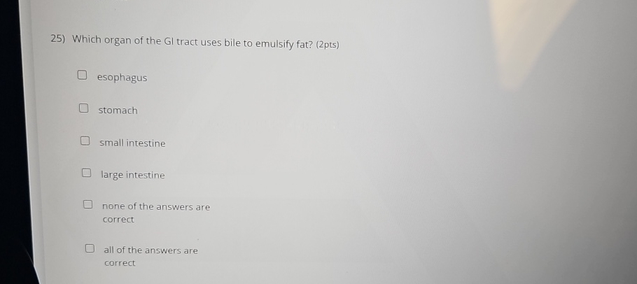 Solved Which organ of the Gl tract uses bile to emulsify | Chegg.com