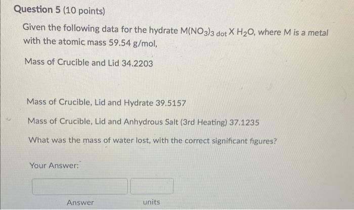 Solved Given the following data for the hydrate M(NO3)3 dot | Chegg.com