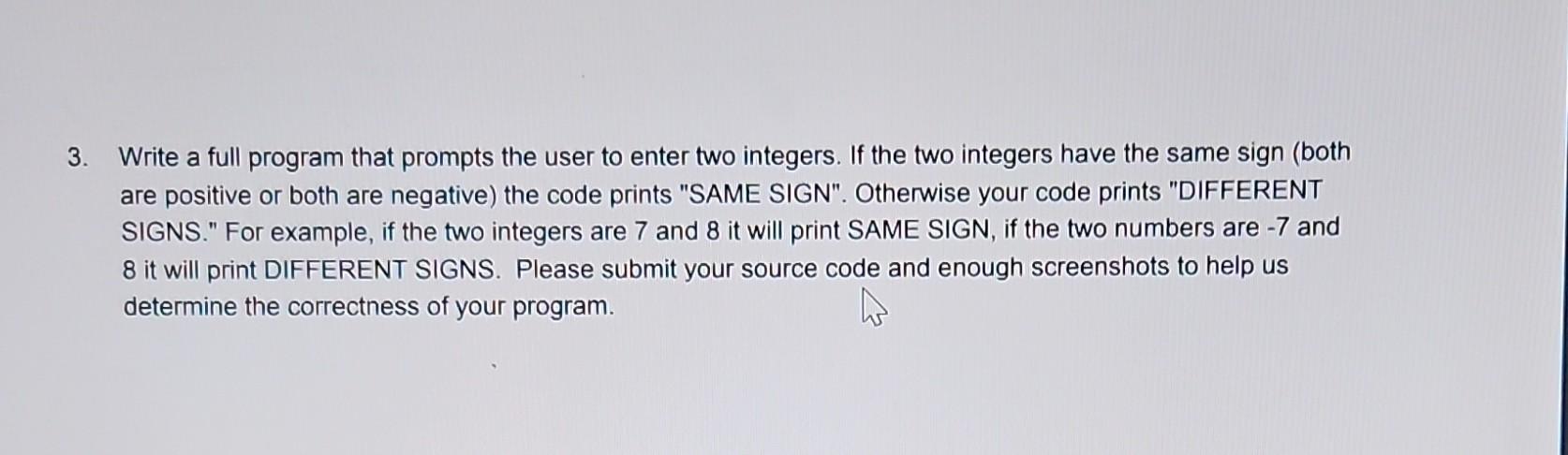 Solved 3. Write a full program that prompts the user to | Chegg.com