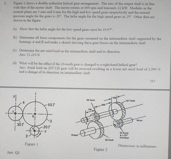 2 Figure 2 shows a double reduction helical gear | Chegg.com