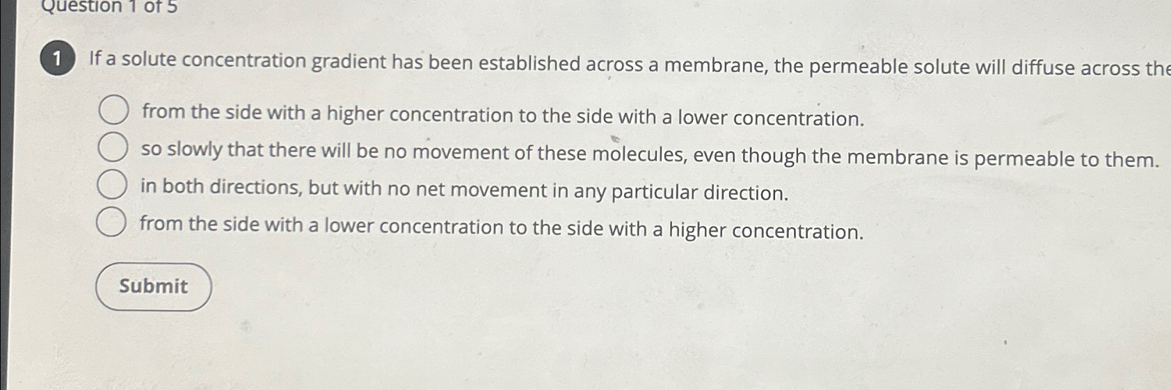 Solved Question 1 ﻿of 5If a solute concentration gradient | Chegg.com