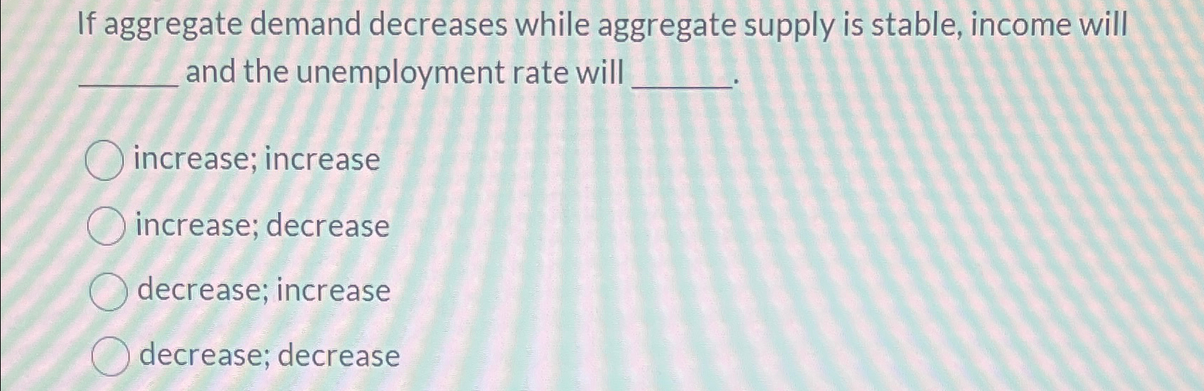 Solved If aggregate demand decreases while aggregate supply | Chegg.com