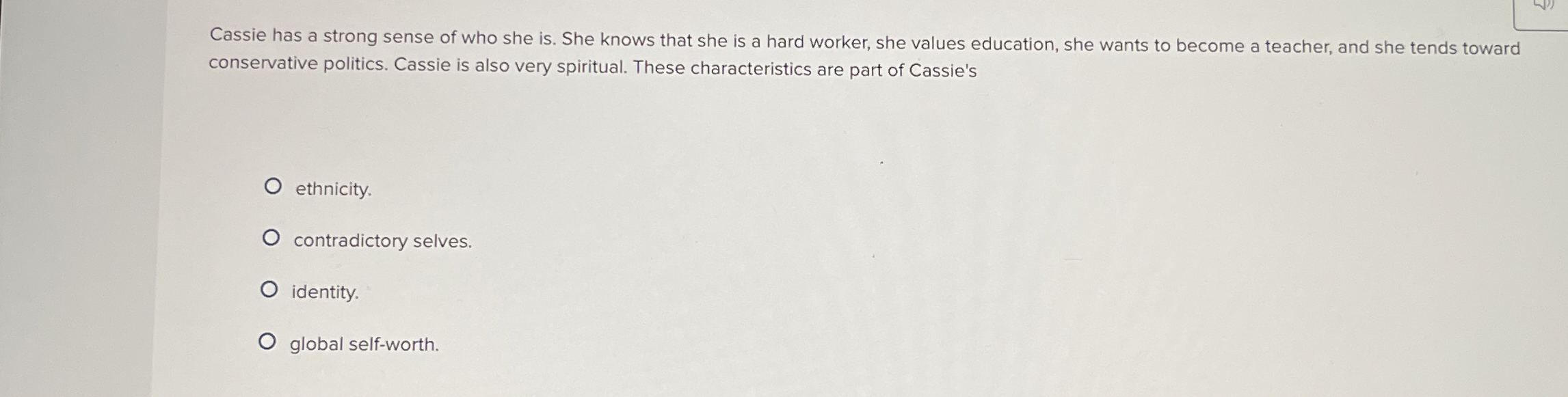 Solved Cassie has a strong sense of who she is. ﻿She knows | Chegg.com