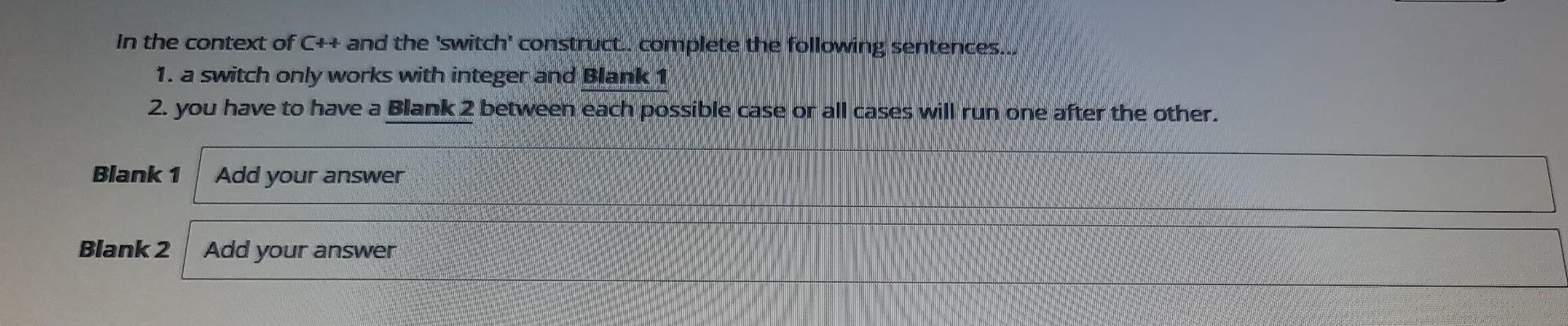 Solved In the context of C++ and the 'switch' construct. | Chegg.com