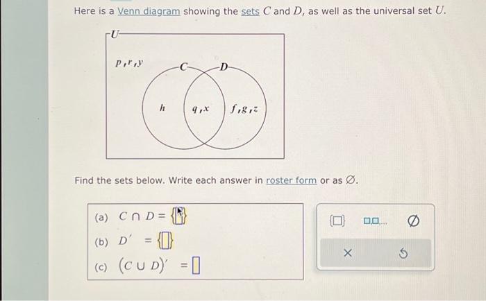 Solved Here is a Venn diagram showing the sets C and D, as | Chegg.com