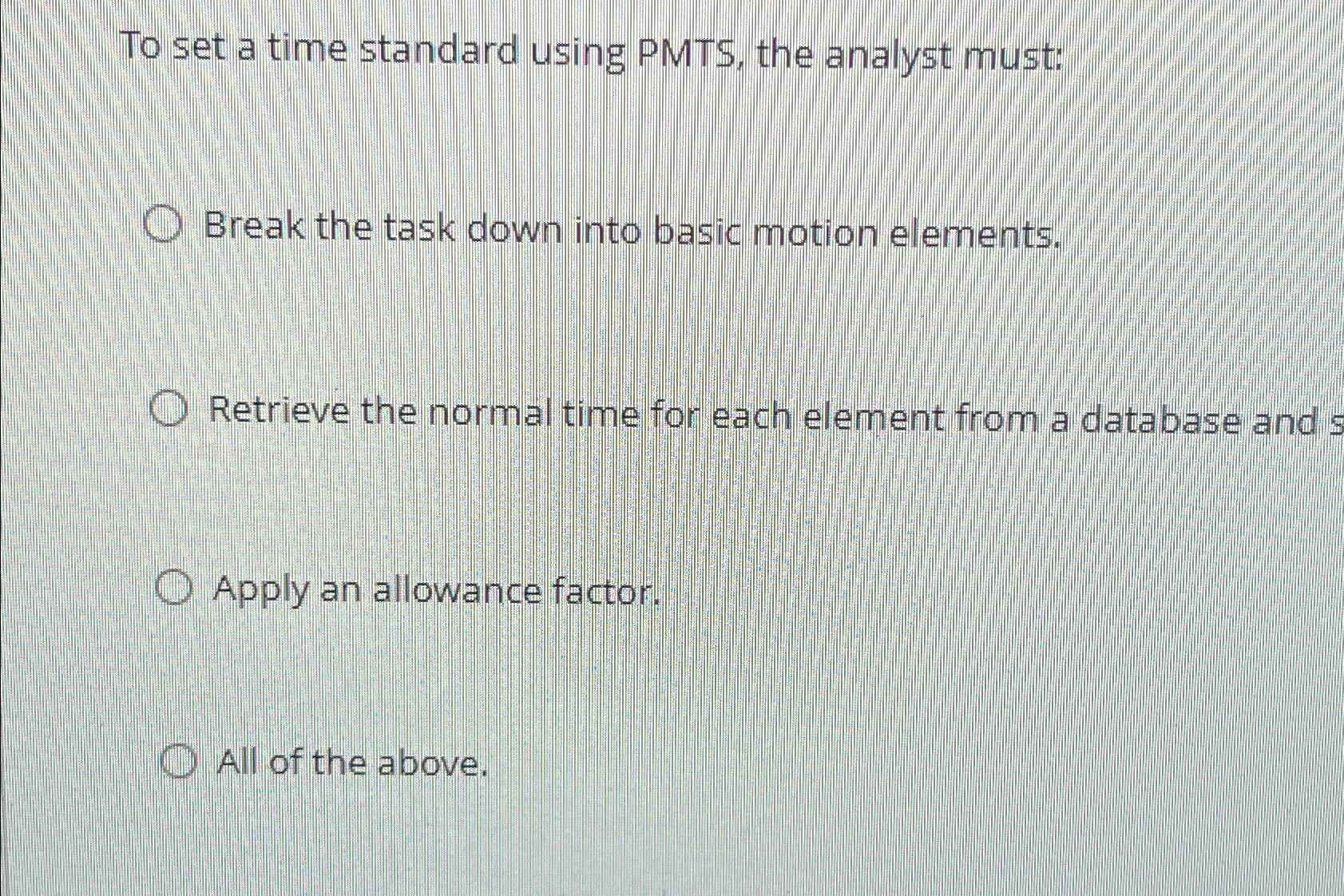 Solved To set a time standard using PMTS, ﻿the analyst | Chegg.com