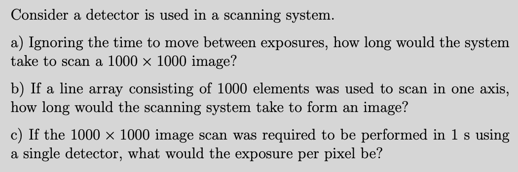 Solved Consider a detector is used in a scanning system.a) | Chegg.com
