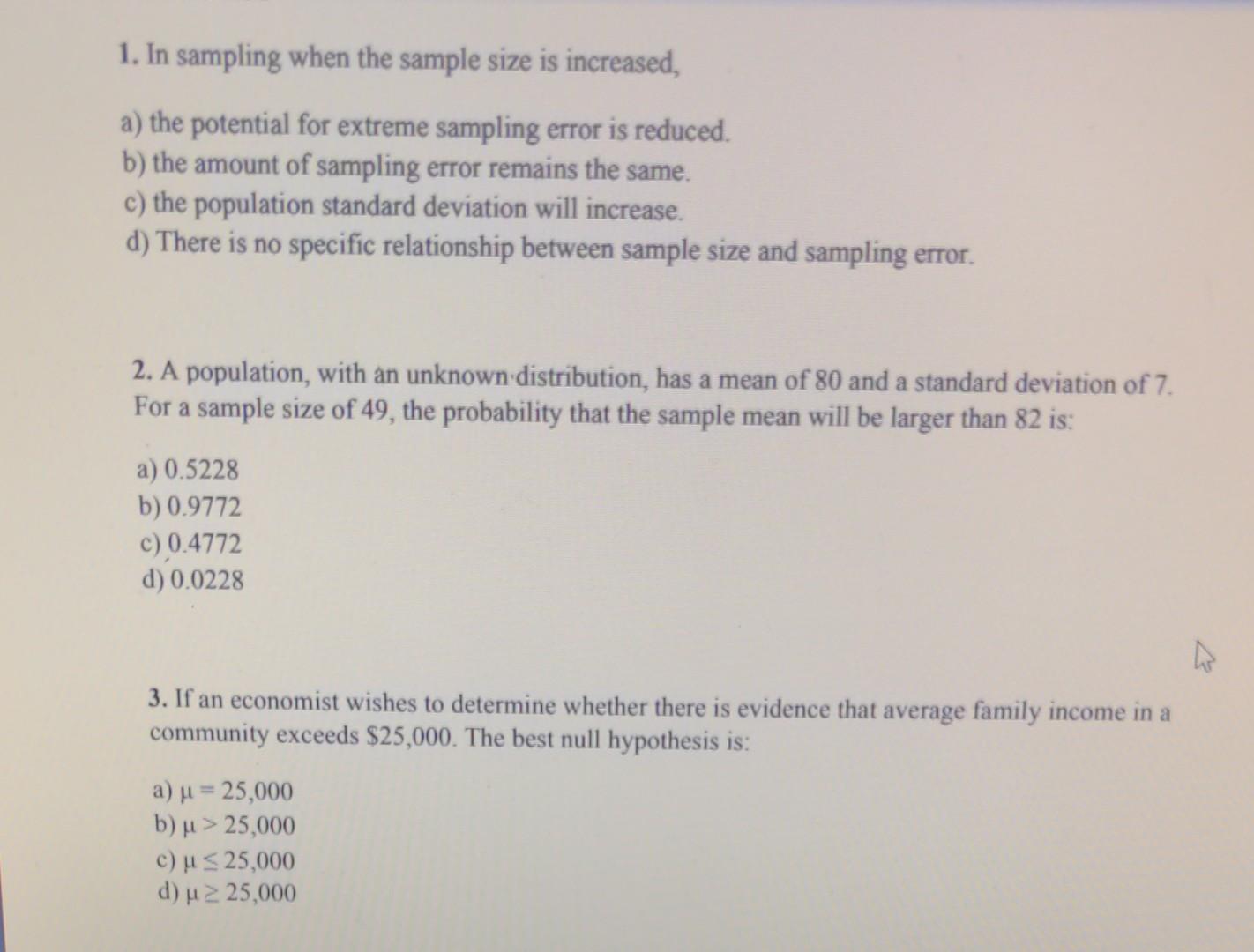 Solved 1. In sampling when the sample size is increased, a) | Chegg.com