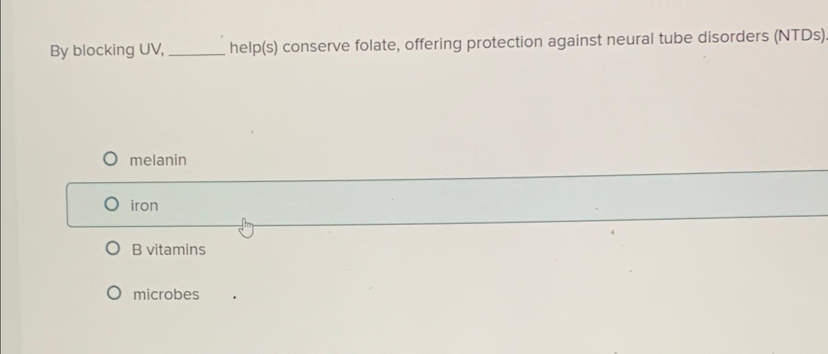 Solved By blocking UV, ﻿help(s) ﻿conserve folate, offering | Chegg.com