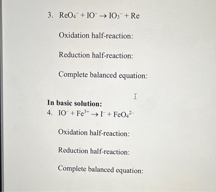 Solved 3. Re04 + 10 → 103 + Re Oxidation half-reaction: | Chegg.com