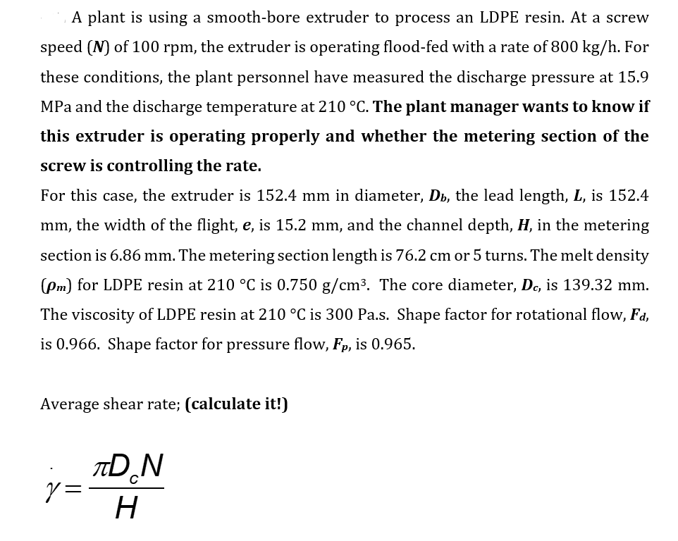 Solved A plant is using a smooth-bore extruder to process an | Chegg.com