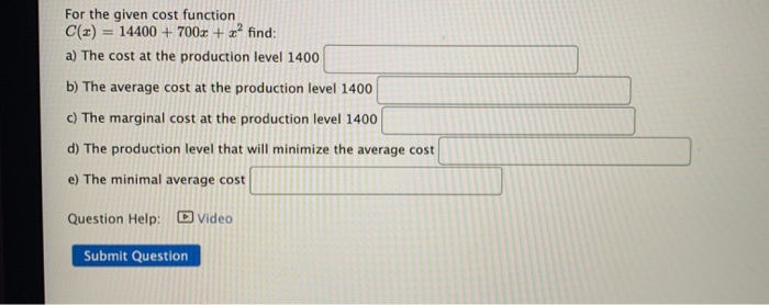 Solved For the given cost function C(x) = 14400 + 700x + z | Chegg.com