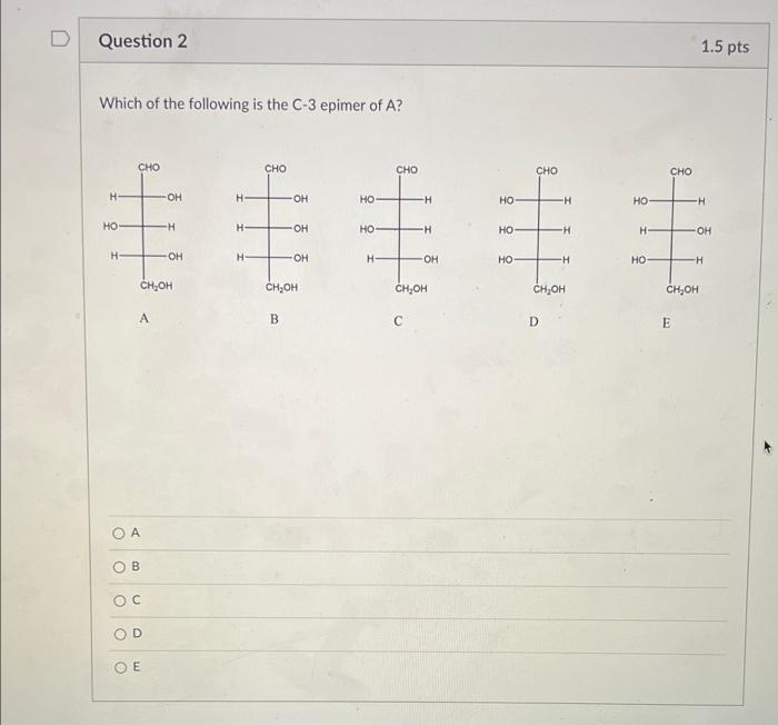 Solved Question 2 Which of the following is the C-3 epimer | Chegg.com