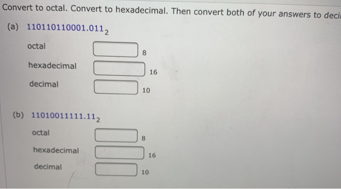 Solved Convert to octal. Convert to hexadecimal. Then | Chegg.com