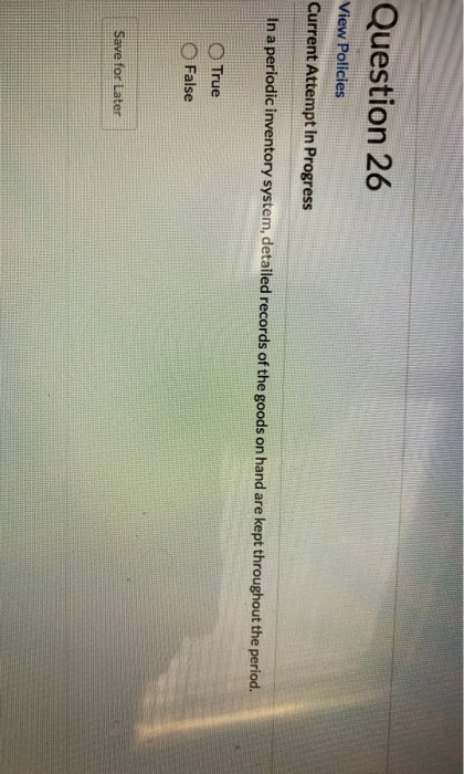 Solved Question 26 View Policies Current Attempt in Progress | Chegg.com