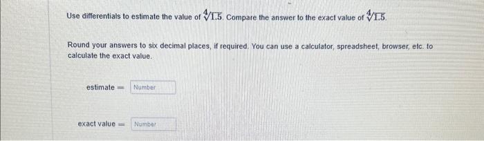 Solved Use differentials to estimate the value of 41.5. | Chegg.com