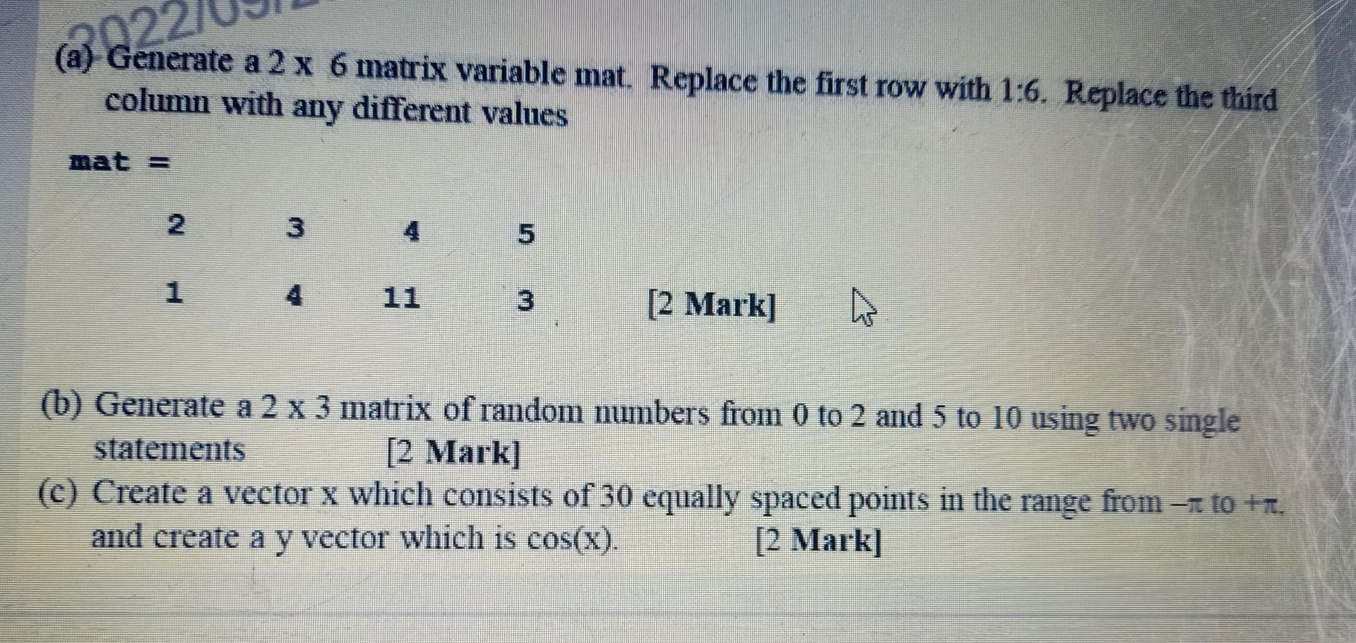 Solved (a) Generate a 2×6 matrix variable mat. Replace the | Chegg.com