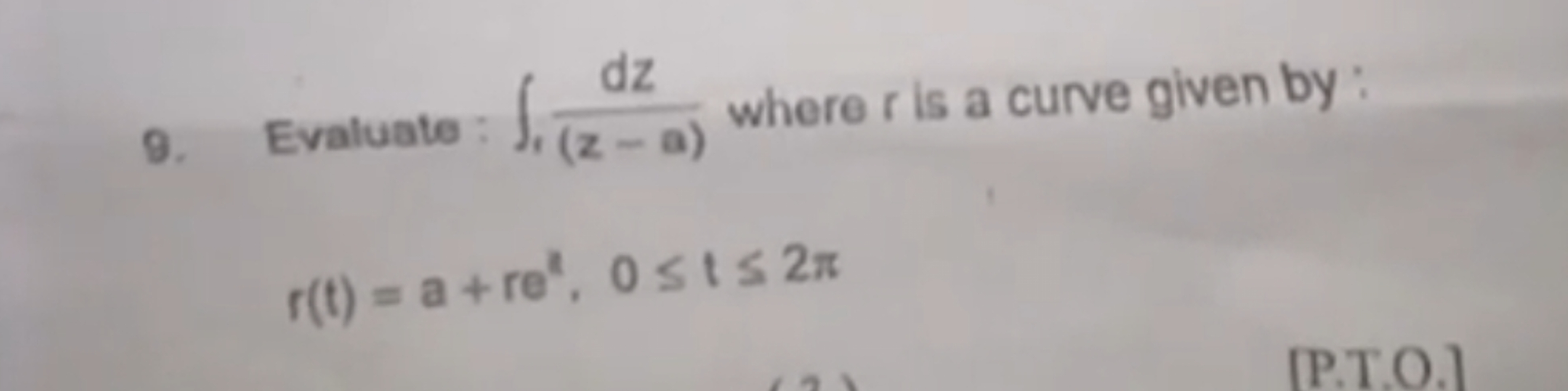 Solved Evaluate : ∫﻿﻿dz(z-a) ﻿where r ﻿is a curve given | Chegg.com