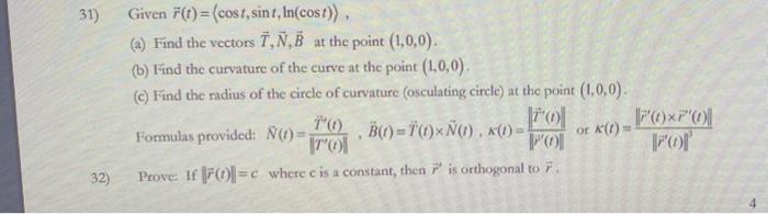 Solved 31) Given r(t)= cost,sint,ln(cost) , (a) Find the | Chegg.com