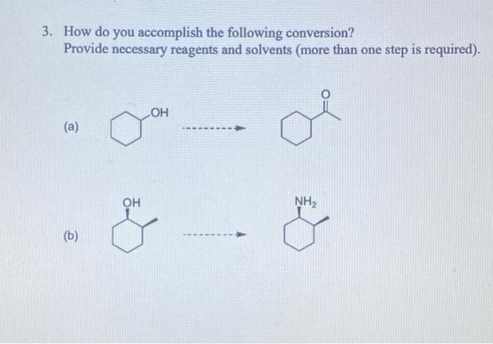 Solved 3. How do you accomplish the following conversion? | Chegg.com