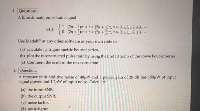 Solved 1. Question: A time domain pulse train signal 1 (2n - | Chegg.com