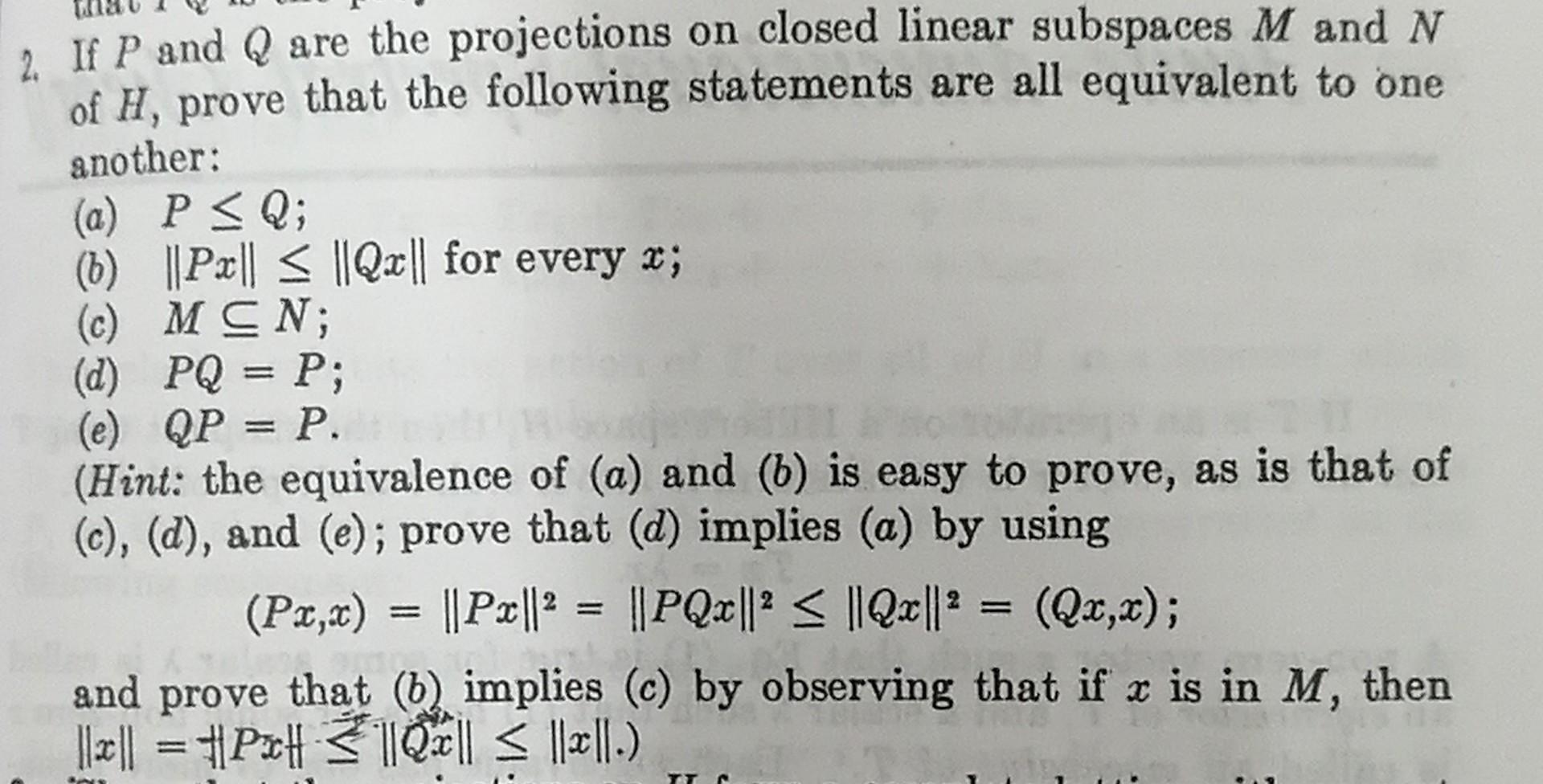 Solved 2. If P and Q are the projections on closed linear | Chegg.com