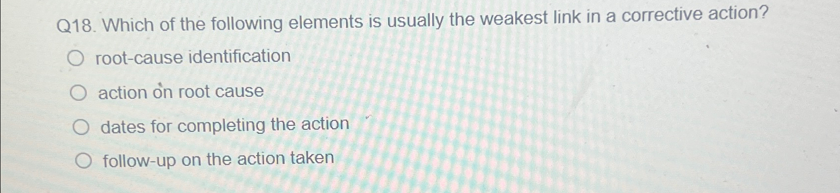 Solved Q18. ﻿Which of the following elements is usually the | Chegg.com