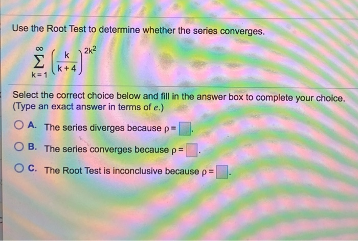 Solved Use the Root Test to determine whether the series | Chegg.com