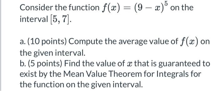 Consider the function f(x)=(9−x)5 on the interval | Chegg.com
