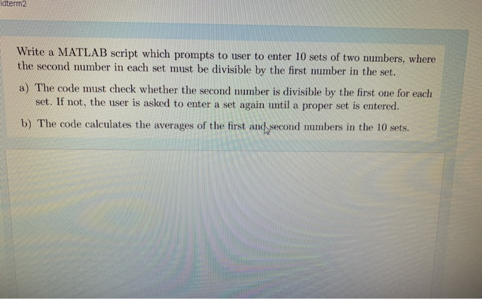 Solved idterm2 Write a MATLAB script which prompts to user | Chegg.com
