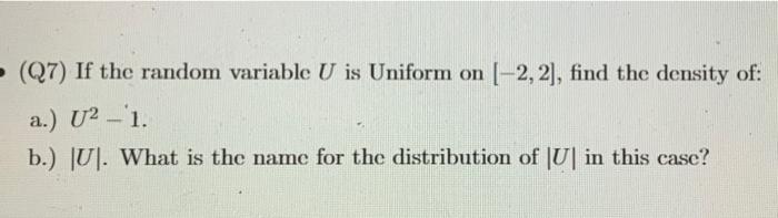 Solved (Q7) If the random variable U is Uniform on [−2,2], | Chegg.com