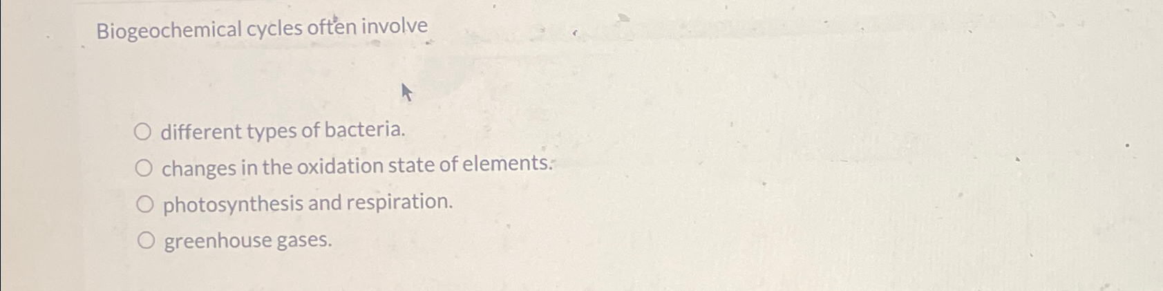 Solved Biogeochemical cycles often involvedifferent types of | Chegg.com